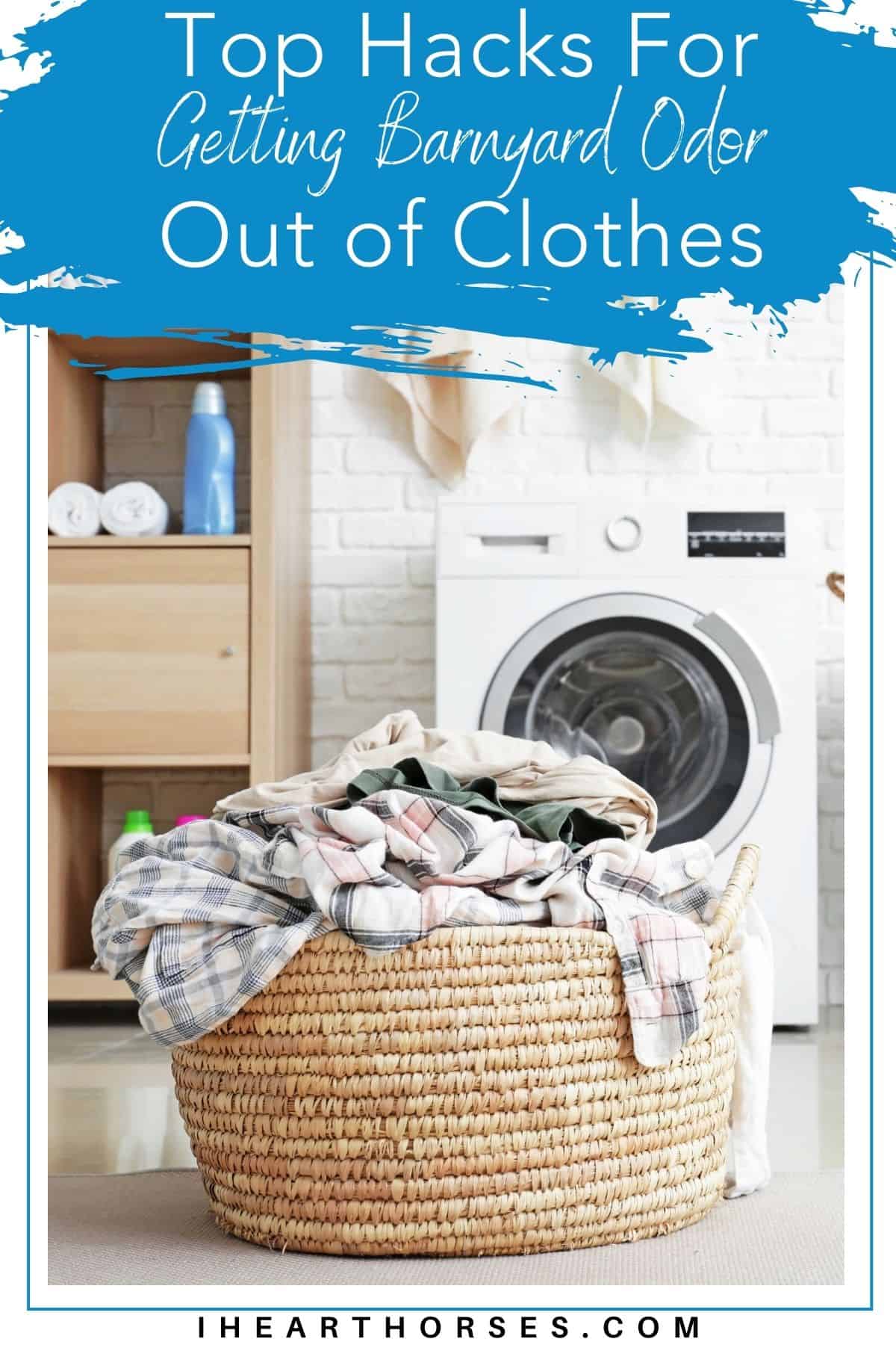 Tips for Getting the Barn Smell Out of Your Clothes